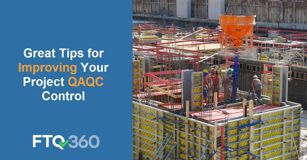 9 Great Tips for Improving Your Project QAQC Control