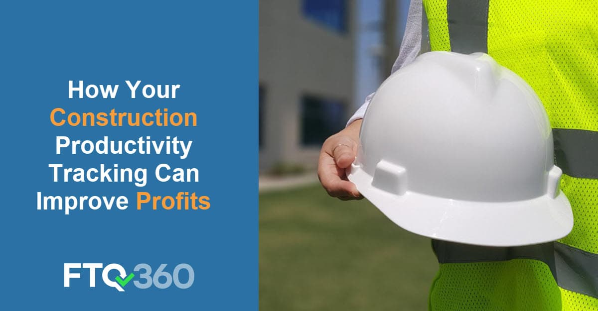Construction Productivity Tracking: How to Increase Your Profits